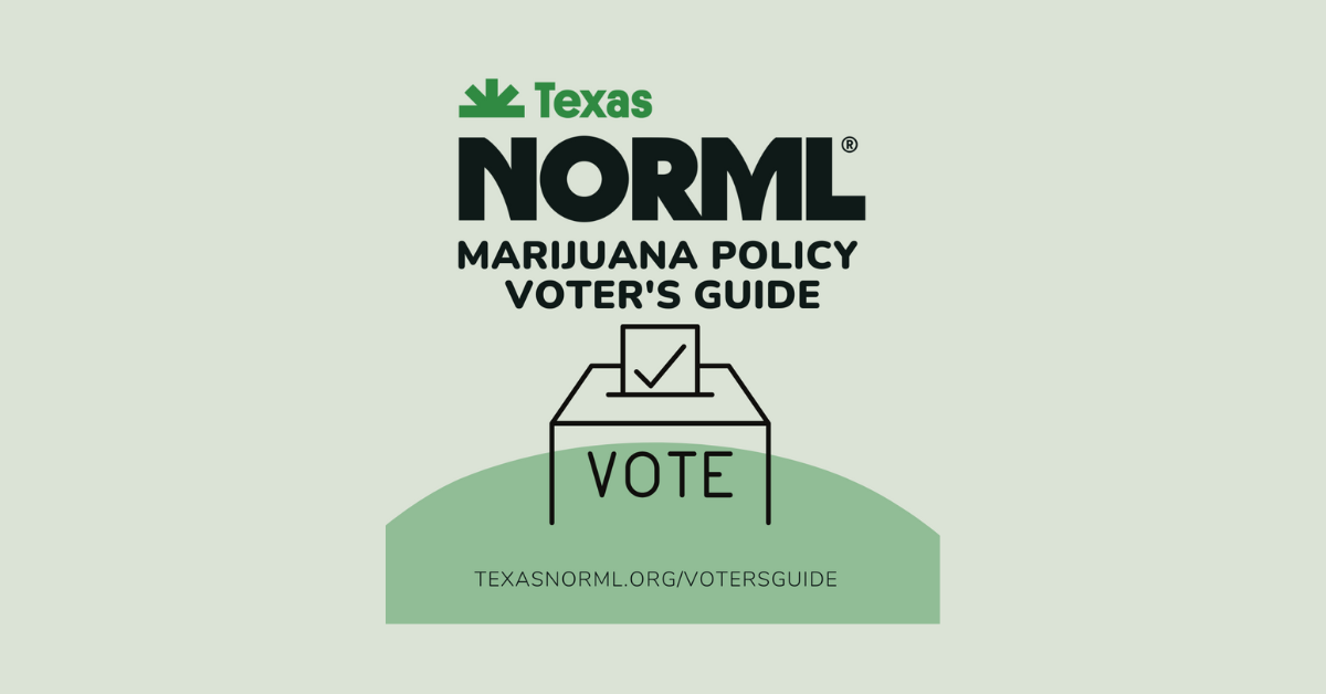 Texas NORML Voter's Guide - Texas NORML